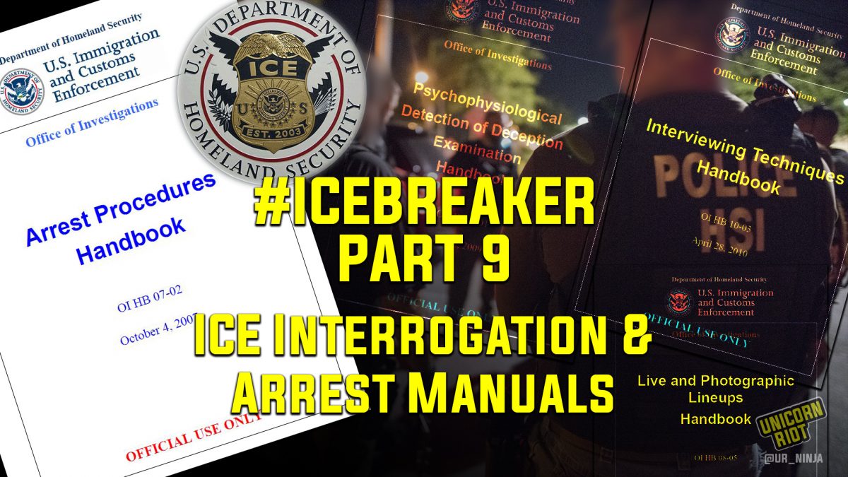 Icebreaker Pt 9 - Leaked Interrogation and Arrest ICE Manuals - UNICORN ...