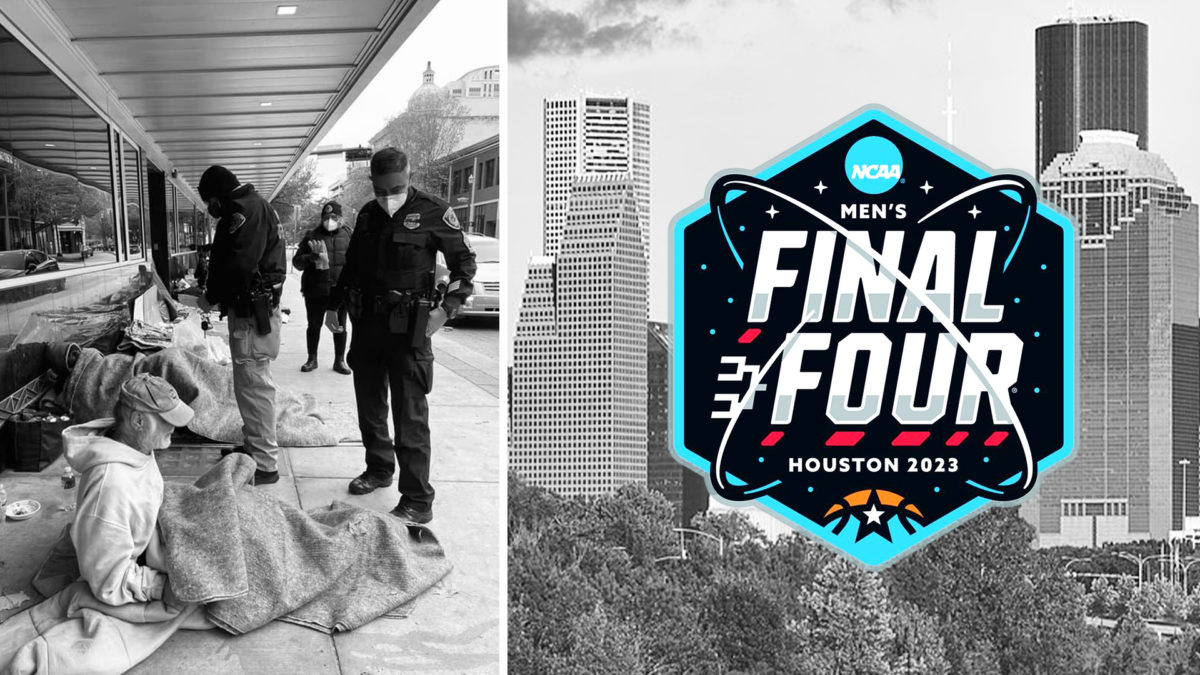 Ahead of the Final Four, Houston Criminalizes Homelessness - UNICORN RIOT