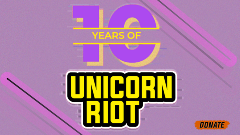 Support Independent, Nonprofit Media - UNICORN RIOT